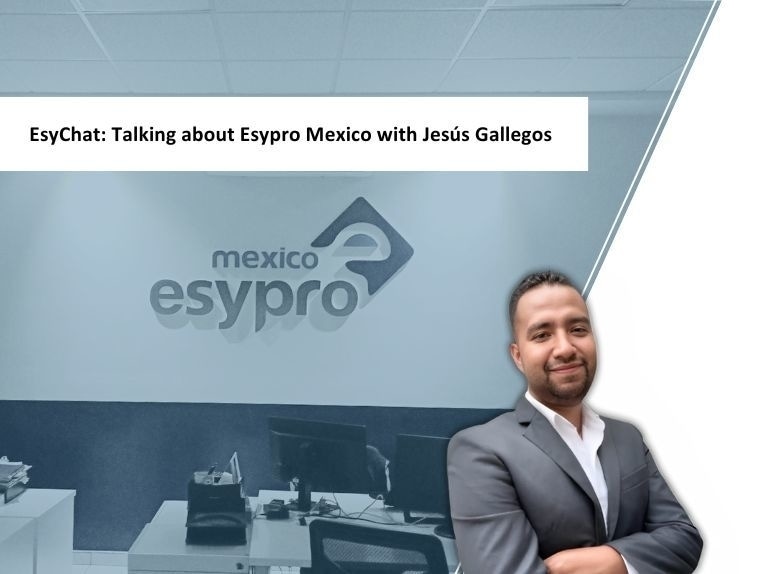 EsyChat: Talking about Esypro Mexico with Jesús Gallegos - Vigo ...