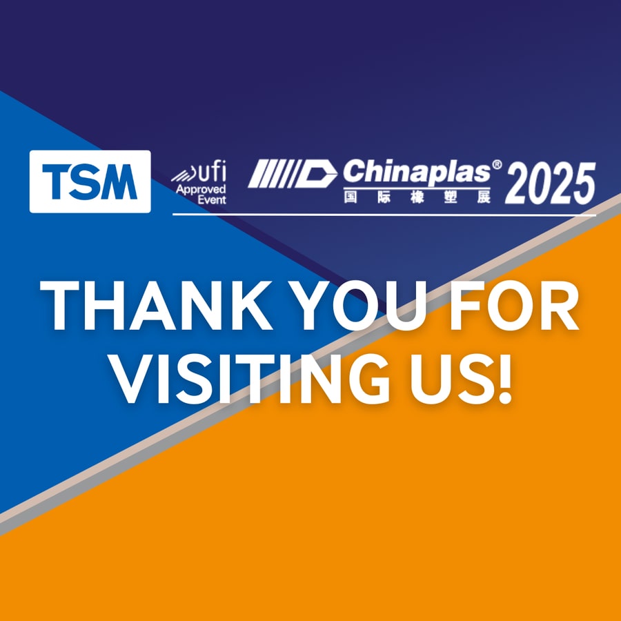 TSM at CHINAPLAS 2025 - Finnabair Industrial Estate, Marshes Upper ...