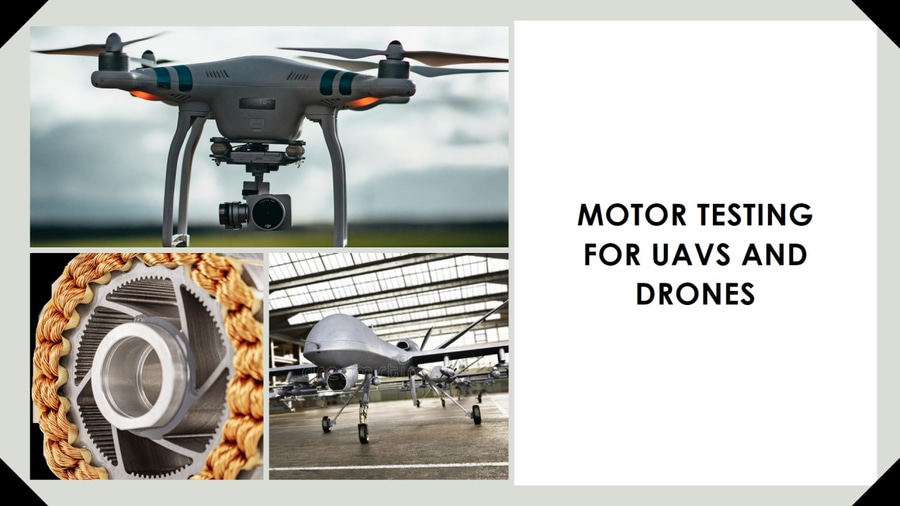 Why Motor Testing is Essential for UAVs and Drones in Defense ...