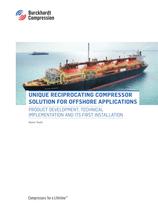 Unique reciprocating compressor solution for offshore applications ...